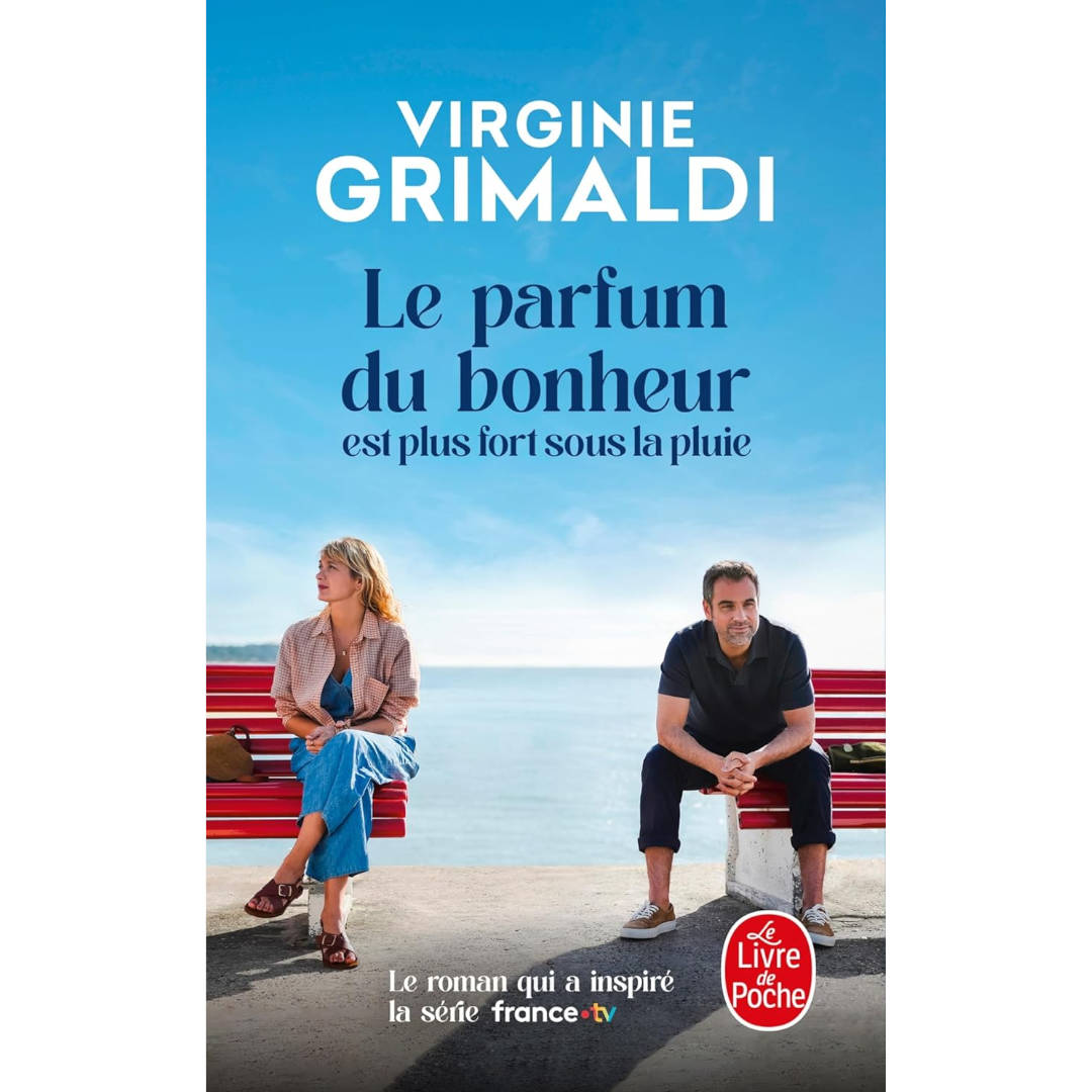 Le parfum du bonheur est plus fort sous la pluie de Virginie Grimaldi ...